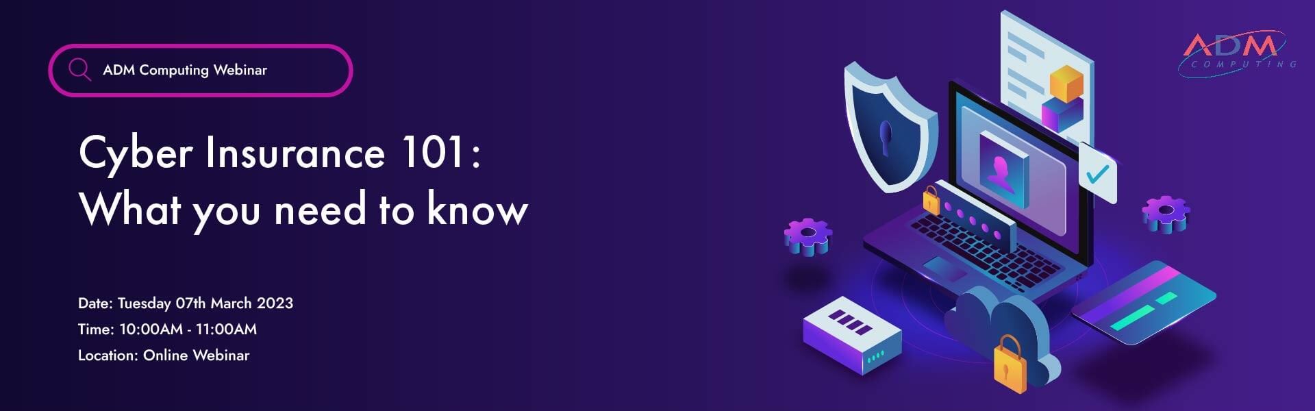 Cyber Insurance 101: What you need to know • ADM Computing