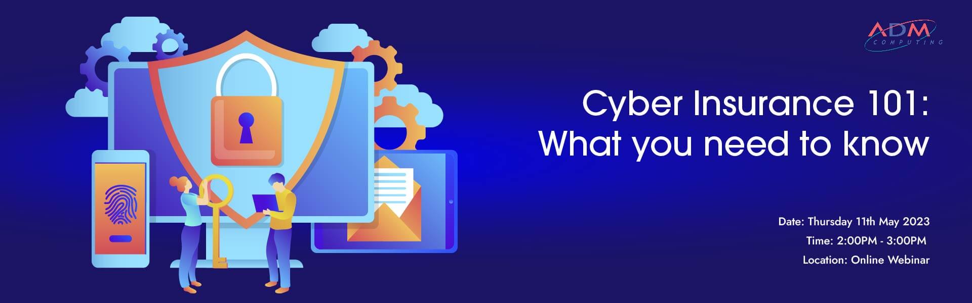 Cyber Insurance 101: What you need to know • ADM Computing