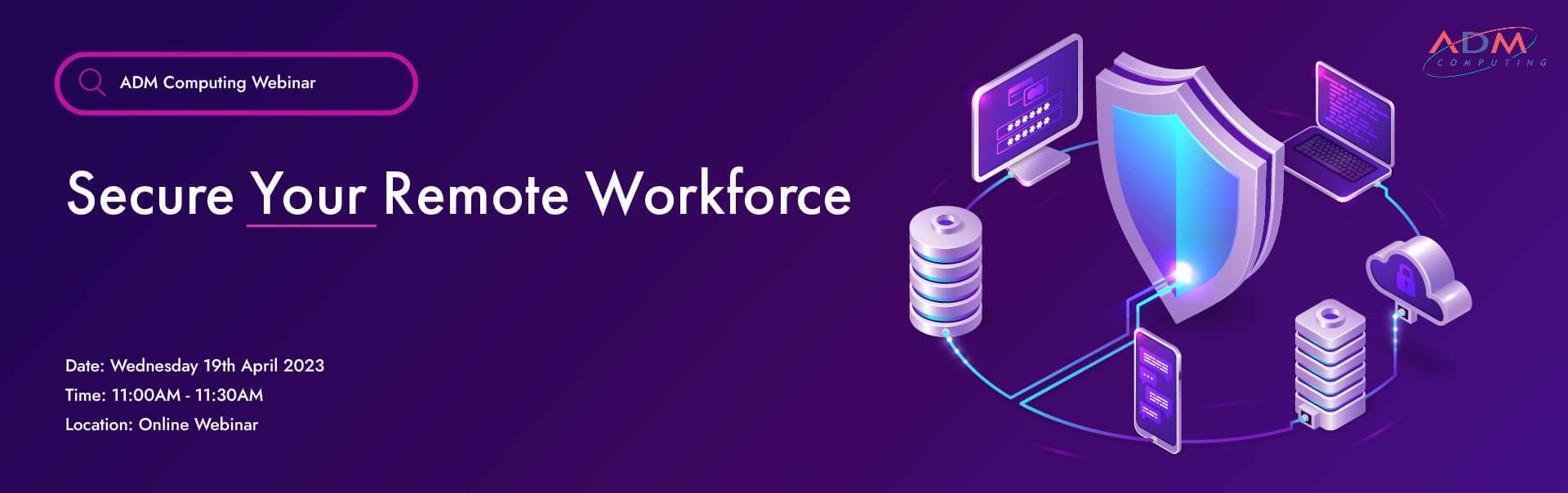 Secure Your Remote Workforce • ADM Computing